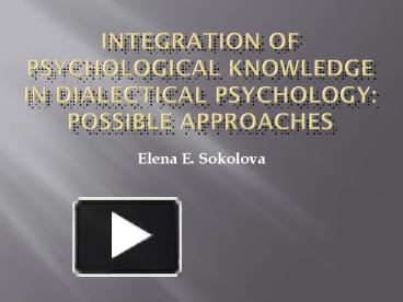 Integration of psychological knowledge in dialectical psychology ...