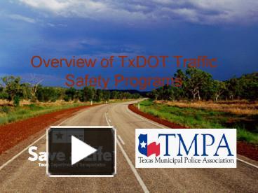 Overview of TxDOT Traffic Safety Programs presentation | free to view
