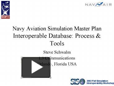 Navy Aviation Simulation Master Plan Interoperable Database: Process ...