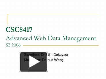 PPT – CSC8417 Advanced Web Data Management S2 2006 PowerPoint ...