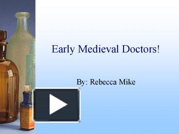Early Medieval Doctors! presentation | free to view