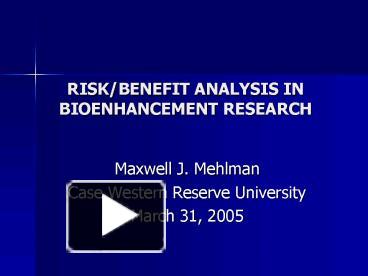 RISKBENEFIT ANALYSIS IN BIOENHANCEMENT RESEARCH presentation | free to ...