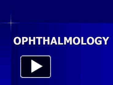 OPHTHALMOLOGY presentation | free to view