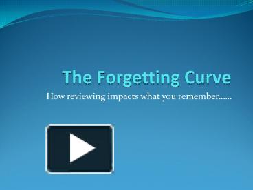 The Forgetting Curve presentation | free to view