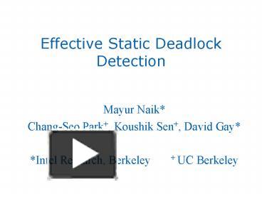 PPT – Effective Static Deadlock Detection PowerPoint presentation ...