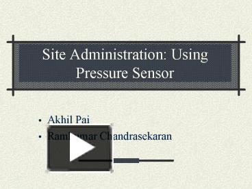 PPT – Site Administration: Using Pressure Sensor PowerPoint ...