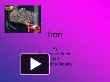 PPT – Iron PowerPoint presentation | free to view - id: 250a95-YTVmY