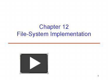 PPT – Chapter 12 FileSystem Implementation PowerPoint presentation ...