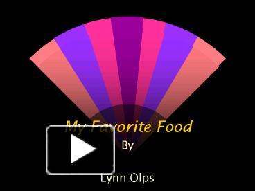 My Favorite Food presentation | free to view