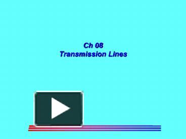PPT – Ch 08 Transmission Lines PowerPoint presentation | free to view ...