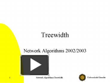 PPT – Treewidth PowerPoint presentation | free to view - id: 251e21-ZDc1Z