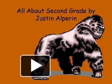 PPT – All About Second Grade by Justin Alperin PowerPoint presentation ...