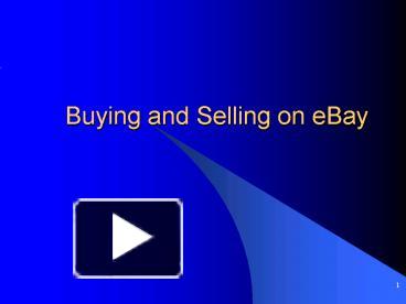 PPT – Buying and Selling on eBay PowerPoint presentation | free to view ...