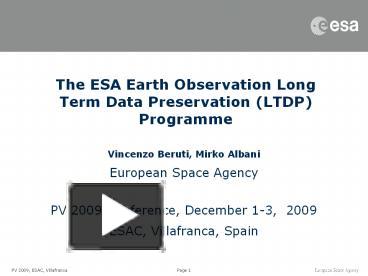 The ESA Earth Observation Long Term Data Preservation (LTDP) Programme ...