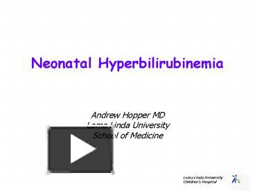 Neonatal Hyperbilirubinemia presentation | free to view