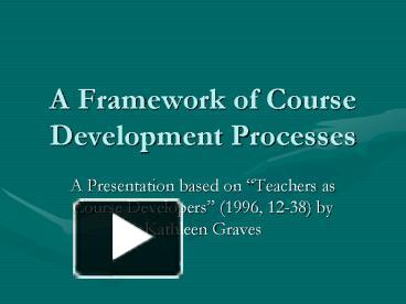 PPT – A Framework of Course Development Processes PowerPoint ...