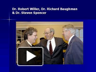Dr. Robert Willer, Dr. Richard Baughman presentation | free to view