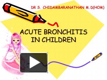 ACUTE BRONCHITIS IN CHILDREN presentation | free to view