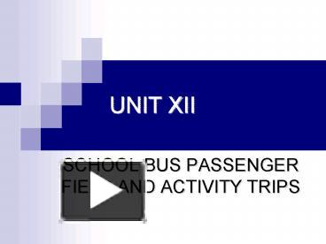PPT – SCHOOL BUS PASSENGER FIELD AND ACTIVITY TRIPS PowerPoint ...