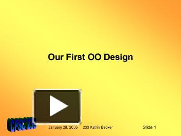PPT – Our First OO Design PowerPoint presentation | free to view - id ...
