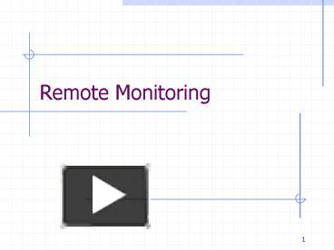 PPT – Remote Monitoring PowerPoint presentation | free to view - id ...