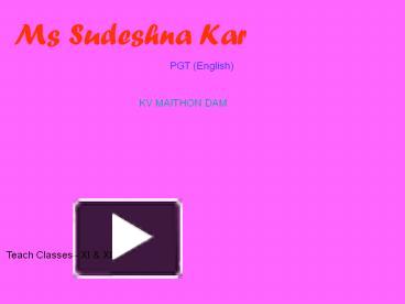 PPT – Ms Sudeshna Kar PowerPoint presentation | free to view - id ...