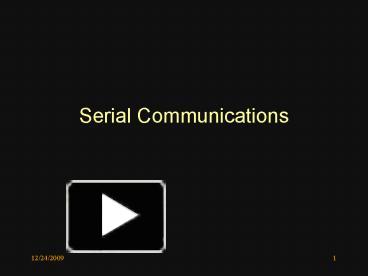 Serial Communications presentation | free to view