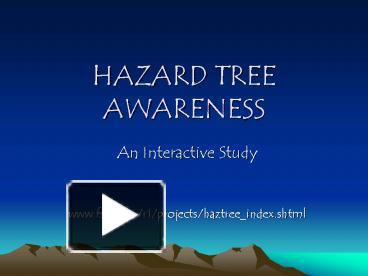 HAZARD TREE AWARENESS presentation | free to view
