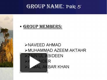 PPT – GROUP NAME: Pak 5 PowerPoint presentation | free to view - id ...