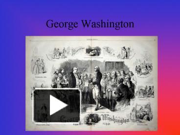 George Washington presentation | free to view