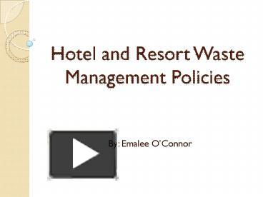 Hotel and Resort Waste Management Policies presentation | free to view
