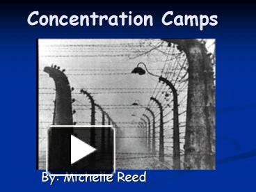 PPT – Concentration Camps PowerPoint presentation | free to view - id ...