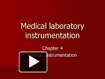 Medical laboratory instrumentation presentation | free to view