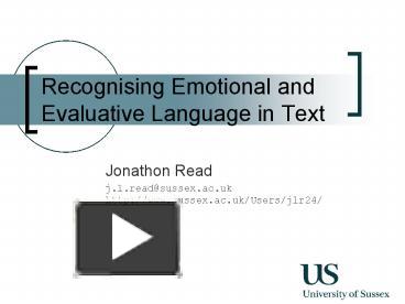 Recognising Emotional and Evaluative Language in Text presentation ...
