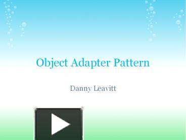 Object Adapter Pattern presentation | free to download