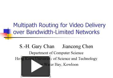 Multipath Routing for Video Delivery over BandwidthLimited Networks ...