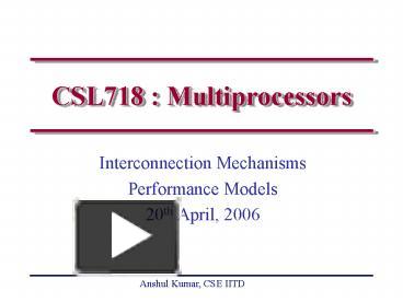 PPT – CSL718 : Multiprocessors PowerPoint presentation | free to ...