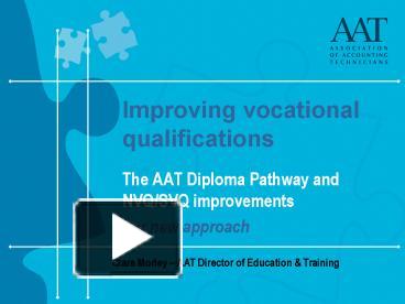 The AAT Diploma Pathway and NVQSVQ improvements presentation | free to view