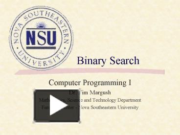 PPT – Binary Search PowerPoint presentation | free to view - id: 2574be ...