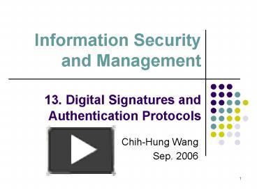 PPT – Information Security and Management 13' Digital Signatures and ...
