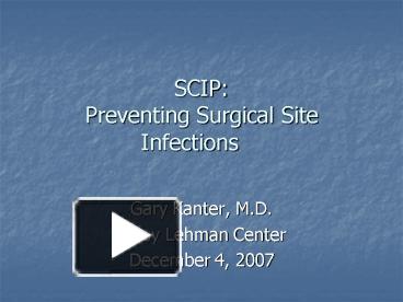SCIP: Preventing Surgical Site Infections presentation | free to view