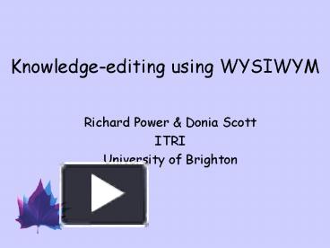 Knowledgeediting using WYSIWYM presentation | free to view