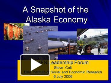A Snapshot of the Alaska Economy presentation | free to view