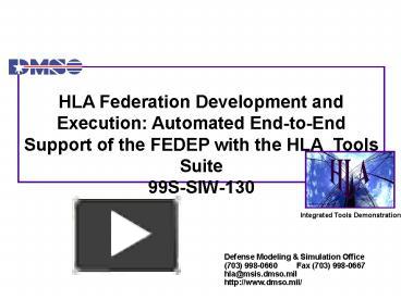 PPT – HLA Federation Development and Execution: Automated EndtoEnd Support of the FEDEP with the ...