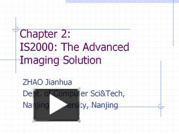 PPT – Chapter 2: IS2000: The Advanced Imaging Solution PowerPoint ...