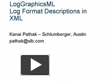 LogGraphicsML Log Format Descriptions in XML presentation | free to view