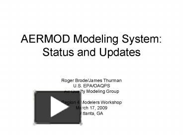 AERMOD Modeling System: Status and Updates presentation | free to view