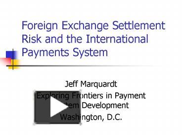 Foreign Exchange Settlement Risk and the International Payments System ...