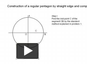 Construction of a regular pentagon by straight edge and compass ...