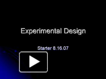 PPT – Experimental Design PowerPoint presentation | free to view - id ...
